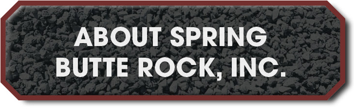 Spring Butte Rock Inc. - Quarry Serves Central Oregon